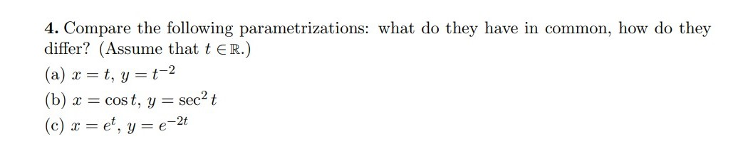 Solved 4. Compare the following parametrizations: what do | Chegg.com
