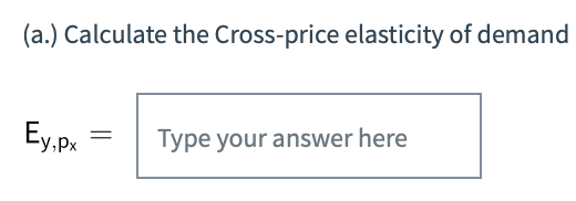 Solved Cross-Price Elasticity Consider the following demand | Chegg.com