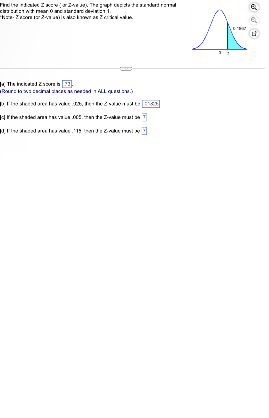 Solved Find the indicated Z score ( or Z-value). The graph | Chegg.com