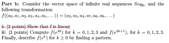 Solved Part b: Consider the vector space of infinite real | Chegg.com