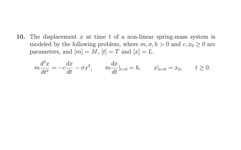Solved The displacement x at time t of a non-linear | Chegg.com