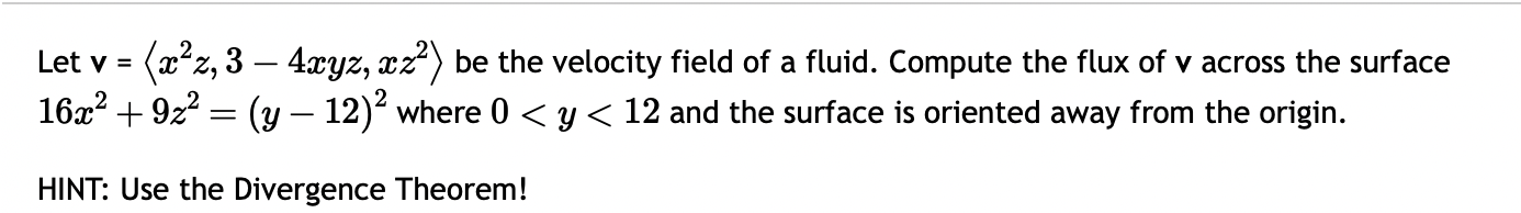 Solved Let v=(:x2z,3-4xyz,xz2:) ﻿be the velocity field of a | Chegg.com