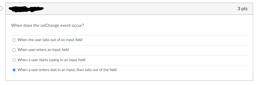 Solved When does the onChange event occur? When the user | Chegg.com