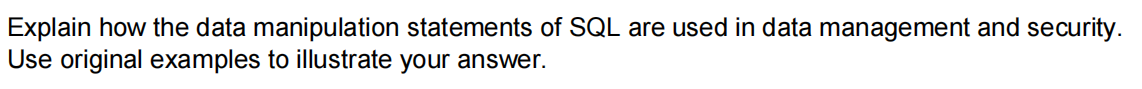 Solved Explain how the data manipulation statements of SQL | Chegg.com