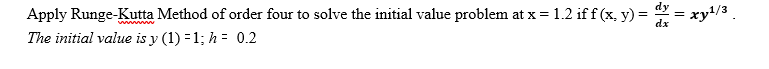Solved Apply Runge-Kutta Method of order four to solve the | Chegg.com