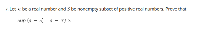 Solved 7. Let a be a real number and S be nonempty subset of | Chegg.com