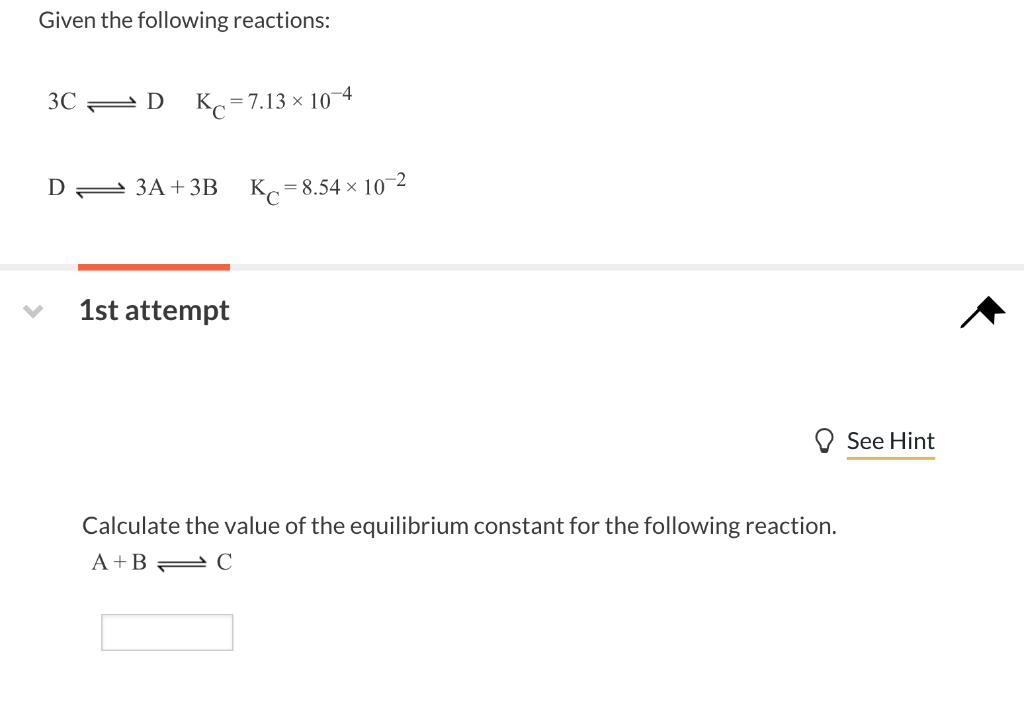 Solved Given the following reactions: 3C⇌DKC=7.13×10−4 D⇌3 | Chegg.com