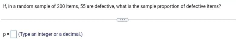 Solved If, in a random sample of 200 items, 55 are | Chegg.com