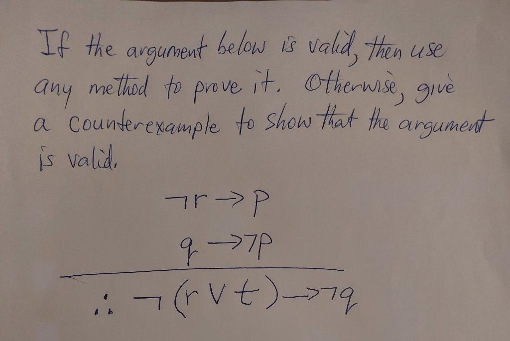 Solved If the argument below is valid, then use any method | Chegg.com
