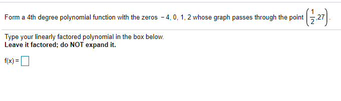 Solved Form a 4th degree polynomial function with the zeros | Chegg.com