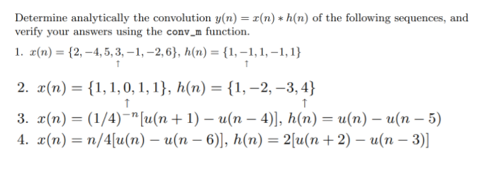 Solved Determine analytically the convolution y(n) = 2(n) | Chegg.com