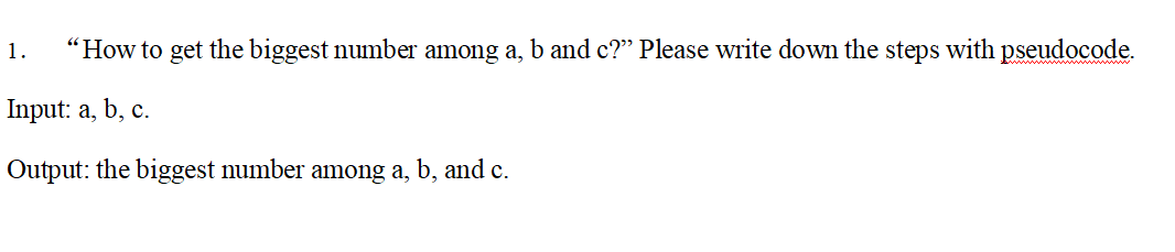 Solved 1. “How to get the biggest number among a, b and c? | Chegg.com