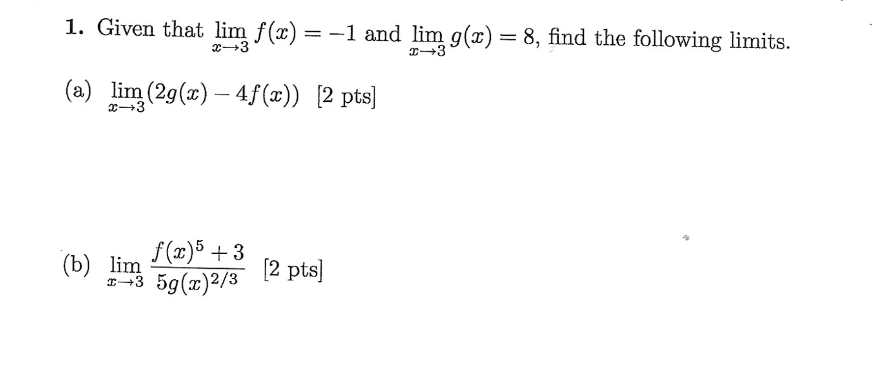 Solved 1. Given that limx→3f(x)=−1 and limx→3g(x)=8, find | Chegg.com