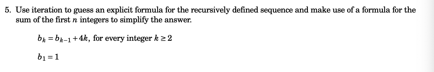 Solved 5. Use iteration to guess an explicit formula for the | Chegg.com