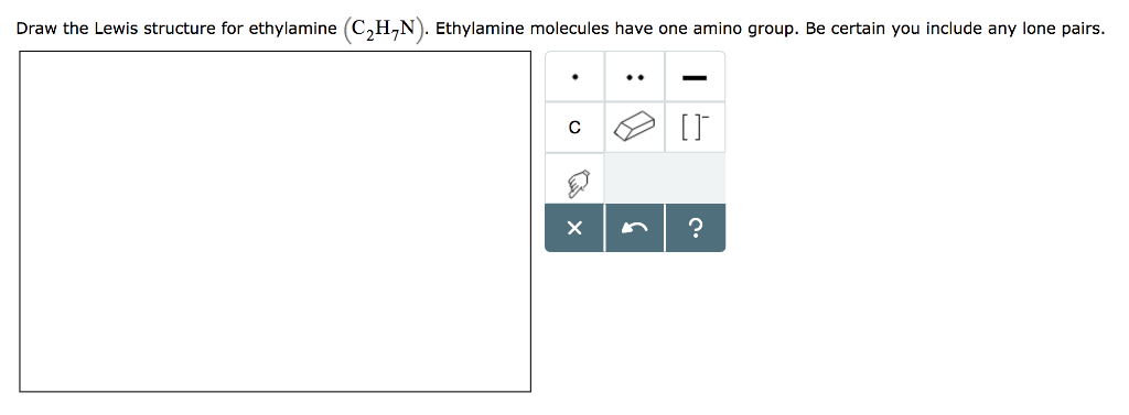 Solved (С,н,N). Draw the Lewis structure for ethylamine | Chegg.com