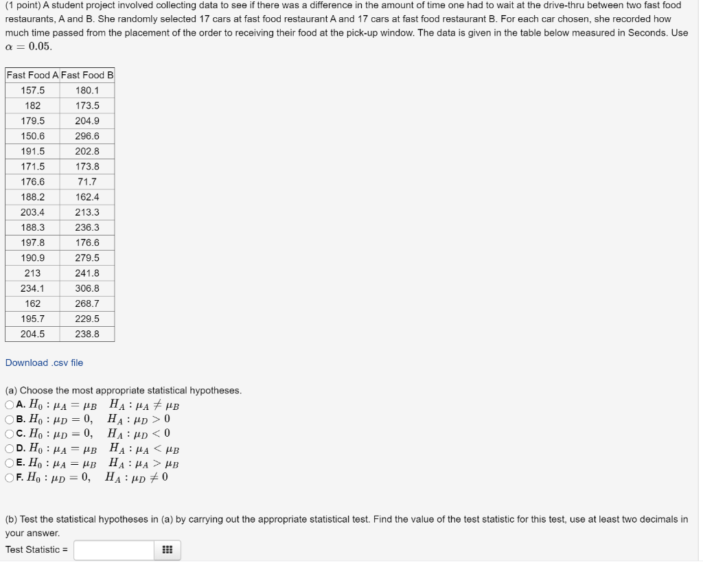 Solved (1 point) A student project involved collecting data | Chegg.com