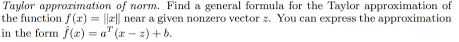 Solved Taylor approximation of norm. Find a general formula | Chegg.com