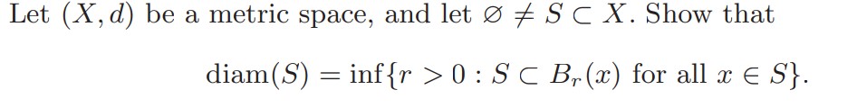 Solved Let (x,d) ﻿be a metric space, and let O?≠Ssubx. Show | Chegg.com