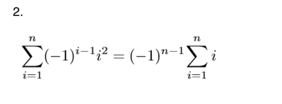 Solved ∑i=1n(−1)i−1i2=(−1)n−1∑i=1ni | Chegg.com