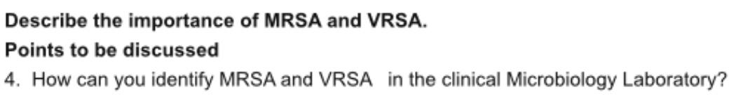 Solved Describe the importance of MRSA and VRSA. Points to | Chegg.com