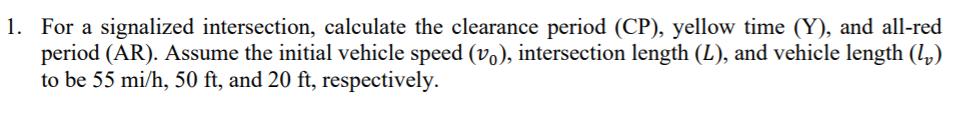 Solved 1. For a signalized intersection, calculate the | Chegg.com