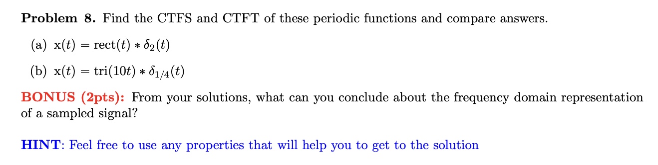 Solved Problem 8. ﻿Find the CTFS and CTFT of these periodic | Chegg.com
