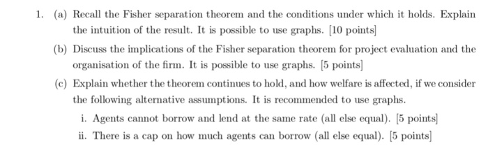 Solved 1. (a) Recall the Fisher separation theorem and the | Chegg.com