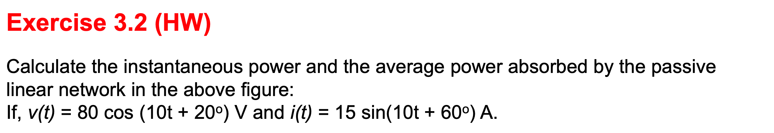Solved Exercise 3.2 (HW)Calculate the instantaneous power | Chegg.com