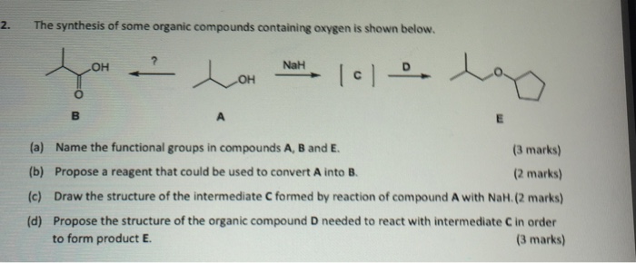Solved 2. The synthesis of some organic compounds containing | Chegg.com