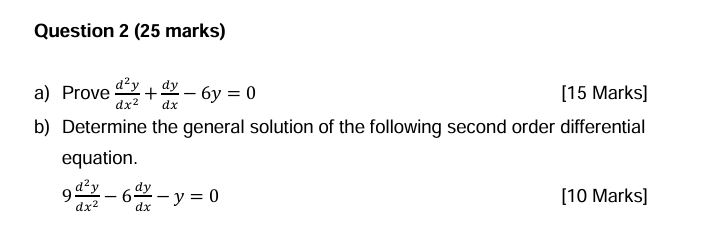 Solved Question 2 (25 ﻿marks)ad2ydx2+dydx-6y=0[15 | Chegg.com