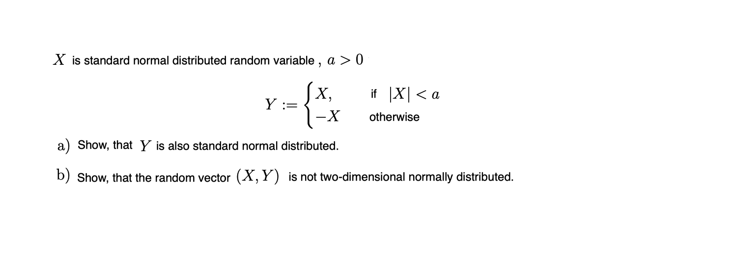 Solved X is standard normal distributed random variable , a | Chegg.com
