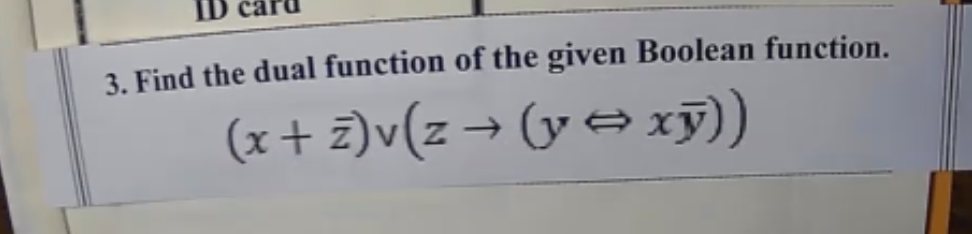 Solved 3. Find the dual function of the given Boolean | Chegg.com