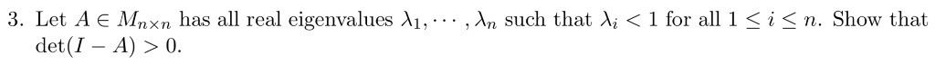 Solved 3. Let A ? Mnxn has all real eigenvalues ÀI , . . . | Chegg.com