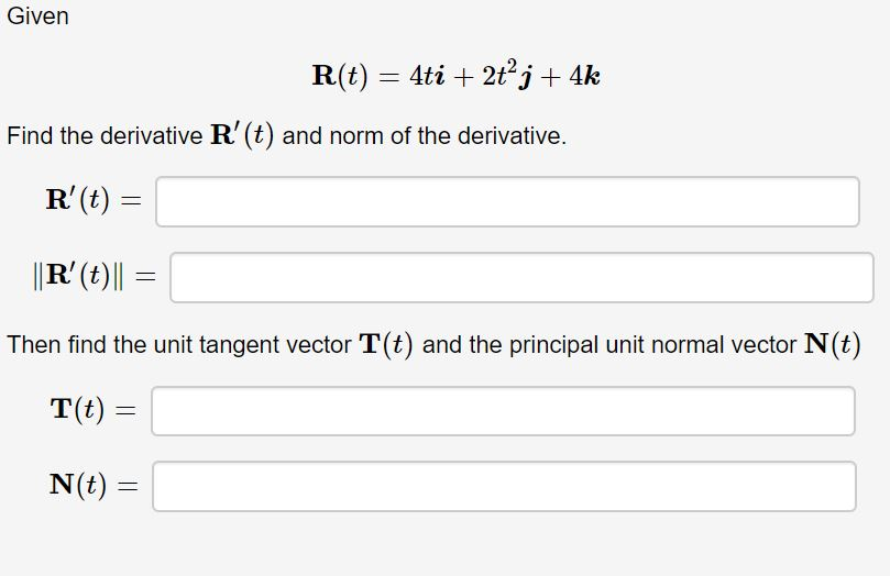 Solved Given R(t) = 4ti + 2t j + 4k Find the derivative R' | Chegg.com