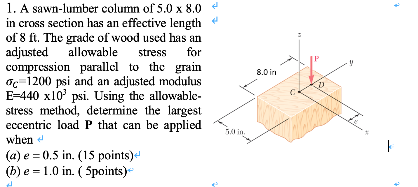 Solved e y 8.0 in D 1. A sawn-lumber column of 5.0 x 8.0 in | Chegg.com
