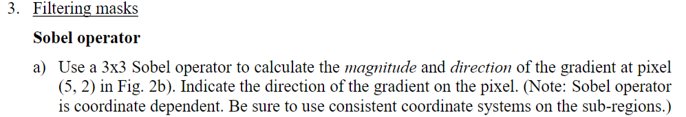 3. Filtering masks Sobel operator a) Use a 3x3 Sobel | Chegg.com