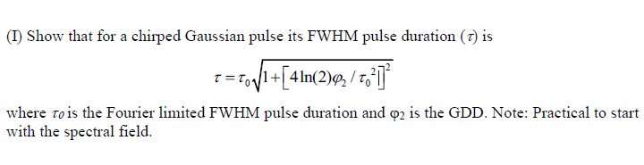 Solved I ﻿show That For A Chirped Gaussian Pulse Its Fwhm