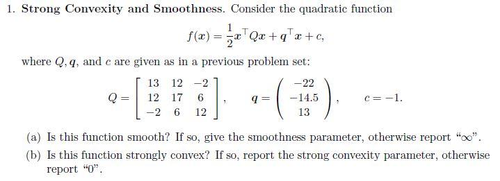 Solved Strong Convexity and Smoothness. Consider the | Chegg.com