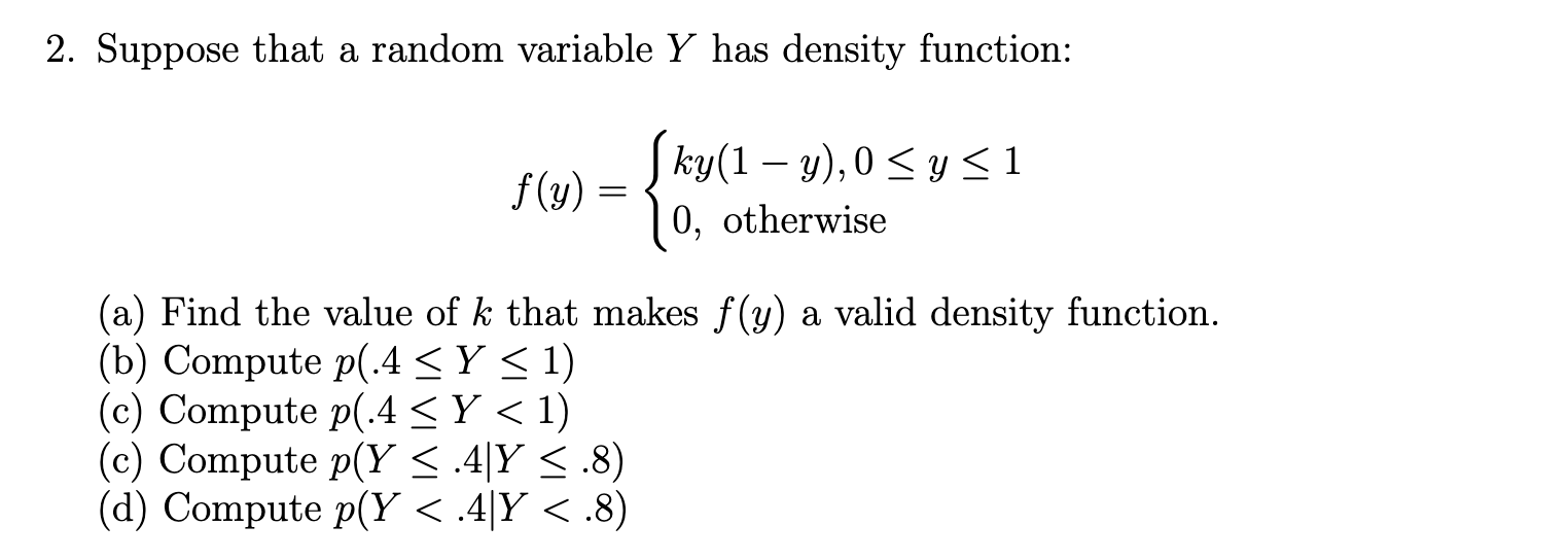 Solved 2. Suppose that a random variable Y has density | Chegg.com