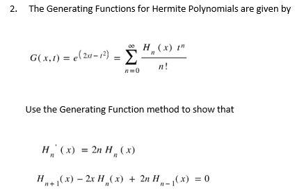 Solved 2. The Generating Functions for Hermite Polynomials | Chegg.com