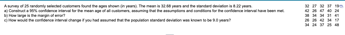 Solved A survey of 25 randomly selected customers found the | Chegg.com