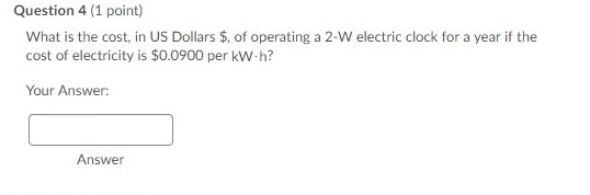 Solved Question 4 (1 point) What is the cost, in US Dollars | Chegg.com