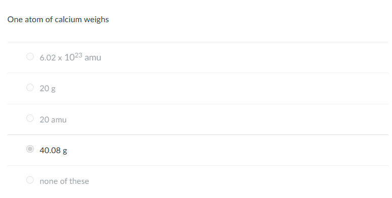 Solved One atom of calcium weighs 6.02×1023amu 20 g 20 amu | Chegg.com