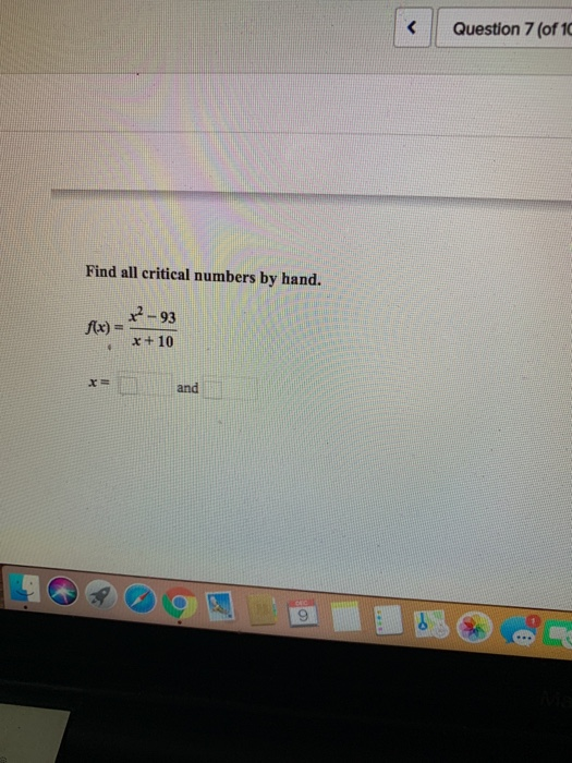 Solved Question 6 (of 10) 4x2 Find all the critical numbers | Chegg.com