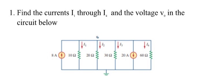 Solved Find currents I1 through I4 and the voltage Vo in the | Chegg.com