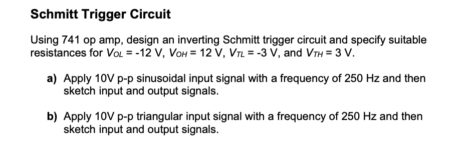 Solved Schmitt Trigger Circuit Using 741 op amp, design an | Chegg.com