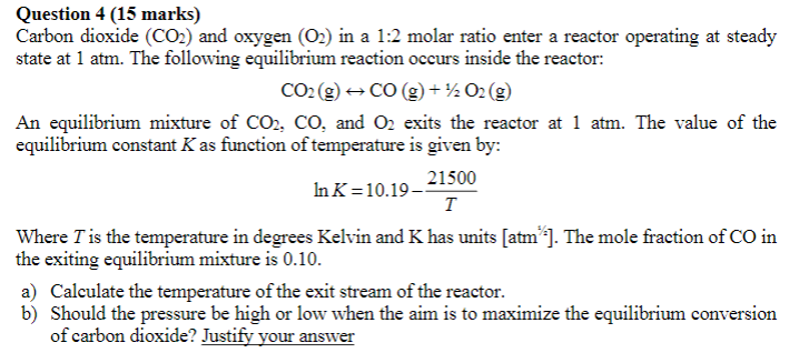 Solved Question 4 (15 marks) Carbon dioxide (CO2) and oxygen | Chegg.com
