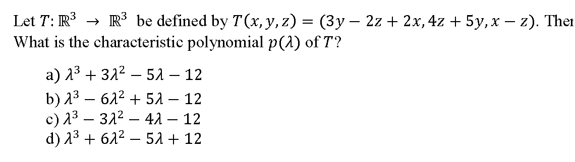 Solved Let T: R3 → R3 be defined by T(x,y,z) = (3y – 2z+ 2x, | Chegg.com