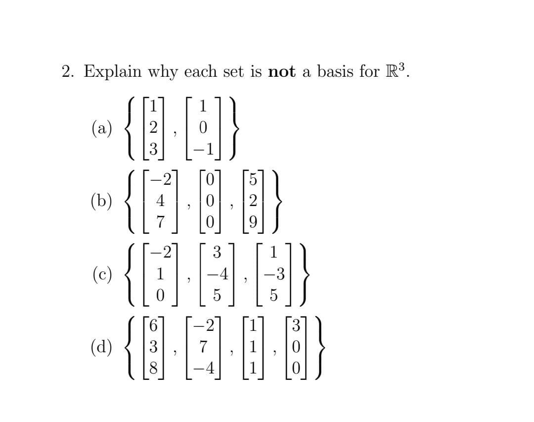 Solved 2. Explain why each set is not basis for R3. 1 (a) | Chegg.com