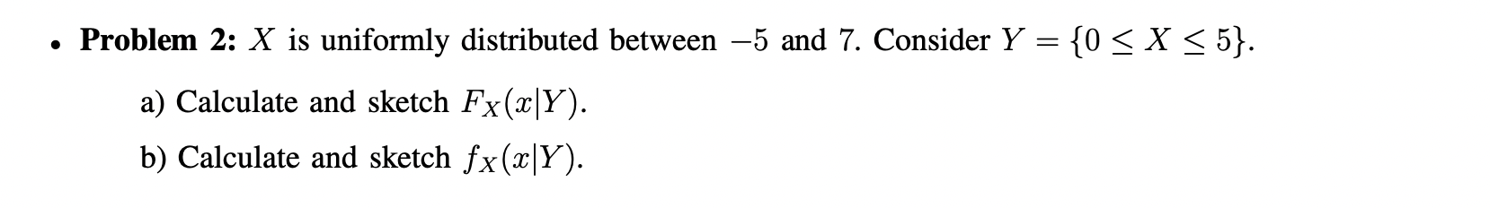 Solved . Problem 2: X is uniformly distributed between –5 | Chegg.com